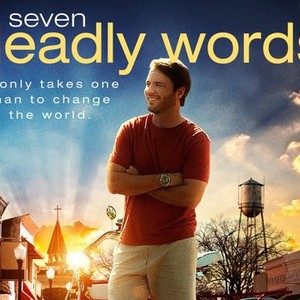 Seven Deadly Words - Rotten Tomatoes