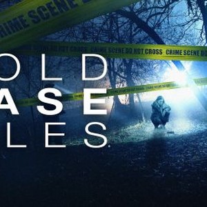 Cold Case Files - Rotten Tomatoes