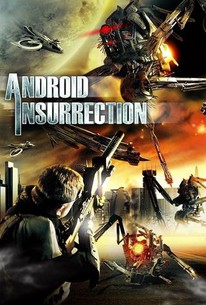 Android Insurrection | Rotten Tomatoes
