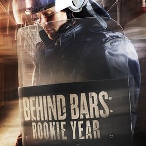 Behind Bars: Rookie Year - Rotten Tomatoes