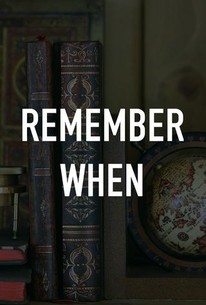 Remember When | Rotten Tomatoes