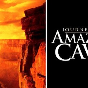 Journey Into Amazing Caves - Rotten Tomatoes