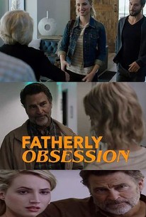 Fatherly Obsession (2017) - Rotten Tomatoes
