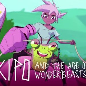 Kipo and the Age of Wonderbeasts - Rotten Tomatoes