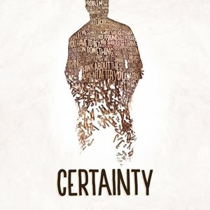 Certainty - Rotten Tomatoes