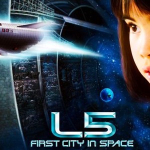 L5: First City in Space - Rotten Tomatoes