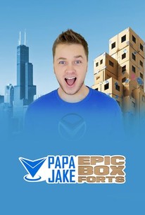 Papa Jake: Epic Box Forts | Rotten Tomatoes
