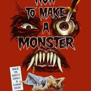 How to Make a Monster - Rotten Tomatoes