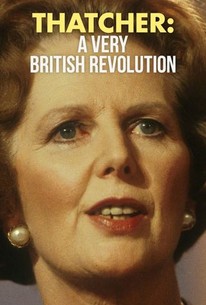 Thatcher: A Very British Revolution (2019) | Rotten Tomatoes