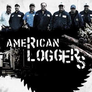 American Loggers - Rotten Tomatoes