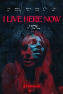 I Live Here Now | Rotten Tomatoes