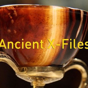 Ancient X-Files - Rotten Tomatoes