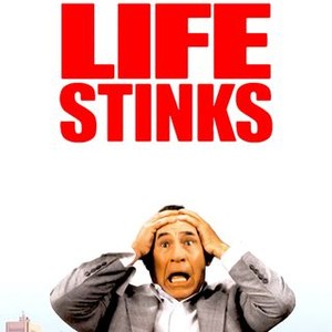 Life Stinks - Rotten Tomatoes