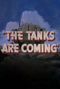 The Tanks Are Coming - Movie Reviews | Rotten Tomatoes