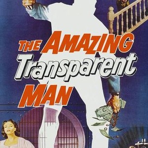 The Amazing Transparent Man - Rotten Tomatoes