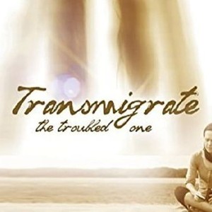 Transmigrate: The Troubled One - Rotten Tomatoes