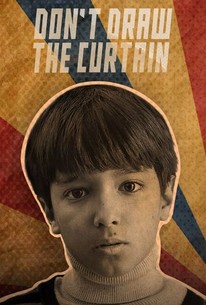 Don't Draw the Curtain | Rotten Tomatoes