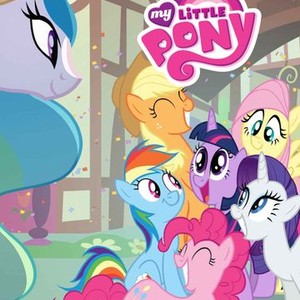 My Little Pony: Friendship Is Magic - Rotten Tomatoes