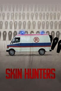 Skin Hunters: Season 1 | Rotten Tomatoes