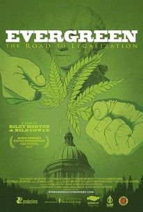 Evergreen: The Road to Legalization | Audience Reviews | Rotten Tomatoes