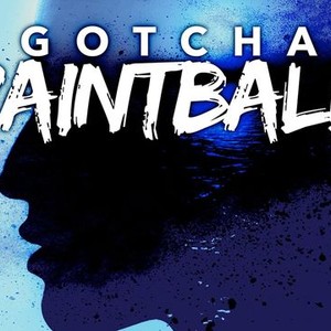 Gotcha Paintball - Rotten Tomatoes