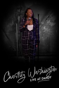 Chastity Washington: Live at Dandy | Rotten Tomatoes