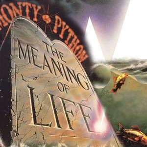 Monty Python's The Meaning of Life - Rotten Tomatoes