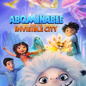 Abominable and the Invisible City - Rotten Tomatoes