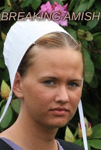 Breaking Amish: Season 1 | Rotten Tomatoes