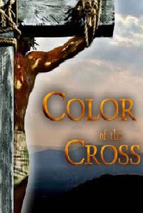 Color of the Cross (2006) - Rotten Tomatoes