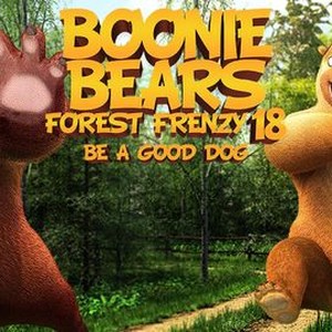 Boonie Bears Forest Frenzy 18: Be A Good Dog - Rotten Tomatoes