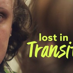 Lost in Transition - Rotten Tomatoes