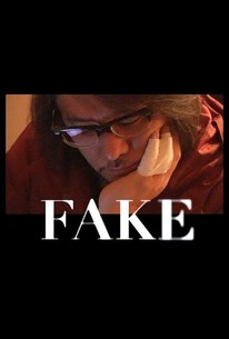 Fake (2016) | Rotten Tomatoes