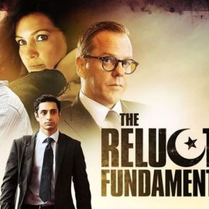 The Reluctant Fundamentalist - Rotten Tomatoes