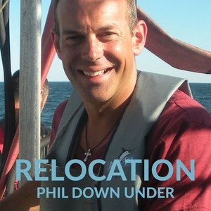 Relocation: Phil Down Under - Rotten Tomatoes