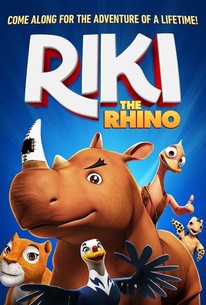 Riki Rhino | Cast and Crew | Rotten Tomatoes