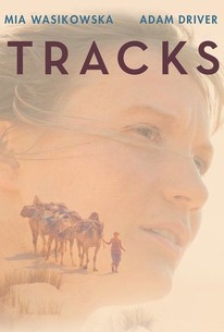 Tracks (2013) | Rotten Tomatoes