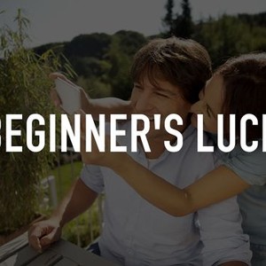 Beginner's Luck - Rotten Tomatoes