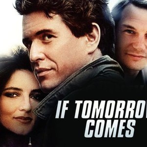 If Tomorrow Comes - Rotten Tomatoes