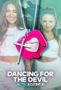 Dancing for the Devil: The 7M TikTok Cult: Limited Series | Rotten Tomatoes