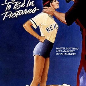 I Ought to Be in Pictures - Rotten Tomatoes