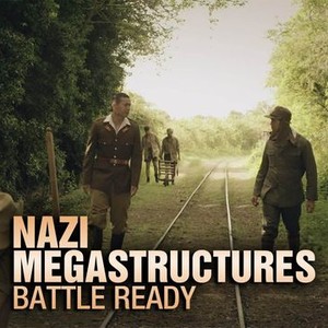 Nazi Megastructures: Season 3, Episode 4 - Rotten Tomatoes