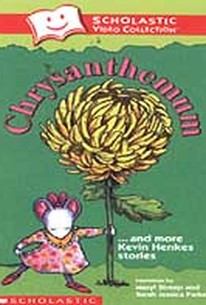 Chrysanthemum...and More Kevin Henkes Stories (2002) - Rotten Tomatoes
