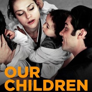 Our Children - Rotten Tomatoes