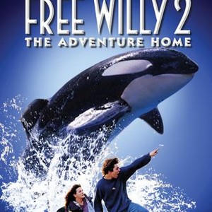 Free Willy 2: The Adventure Home (1995) - Rotten Tomatoes