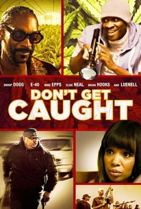 Don't Get Caught | Rotten Tomatoes