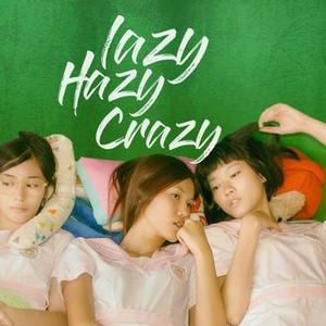 Lazy Hazy Crazy - Rotten Tomatoes