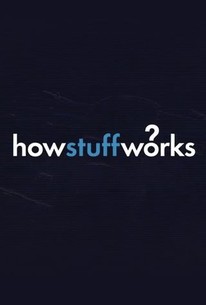 HowStuffWorks: Season 1, Episode 13 | Rotten Tomatoes