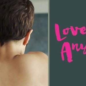 Love Me Anyway - Rotten Tomatoes