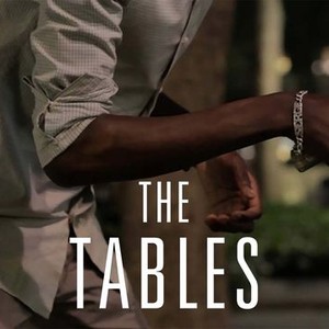 The Tables - Rotten Tomatoes